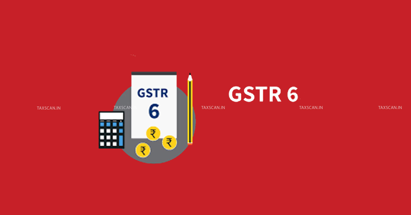 Attention Gst Taxpayers Isd July 13th Today Last Date To File Gstr 6 Return