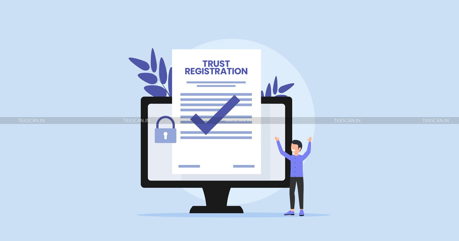 Registration of Trust u/s 12B of Income Tax Act cannot be Rejected ...