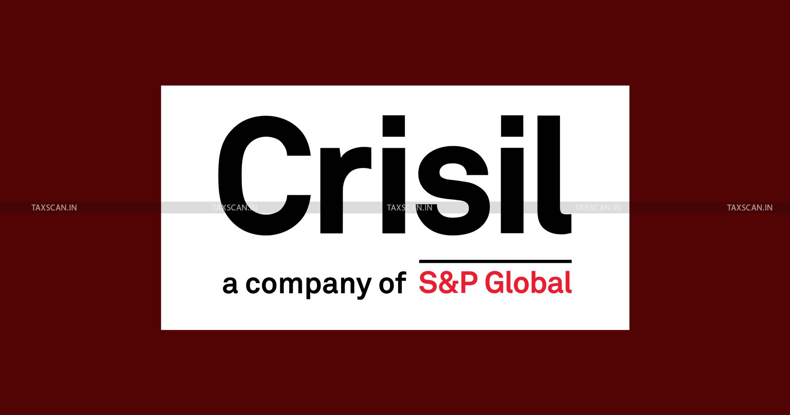 Crisil Ltd (S&P Global Subsidiary) Receives ₹7.95 Crore GST Penalty ...