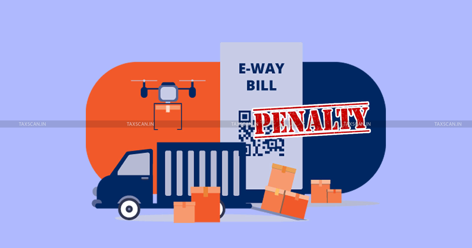 200% Penalty on Expired E-Way Bill for Zero-Rated Export to UAE ...