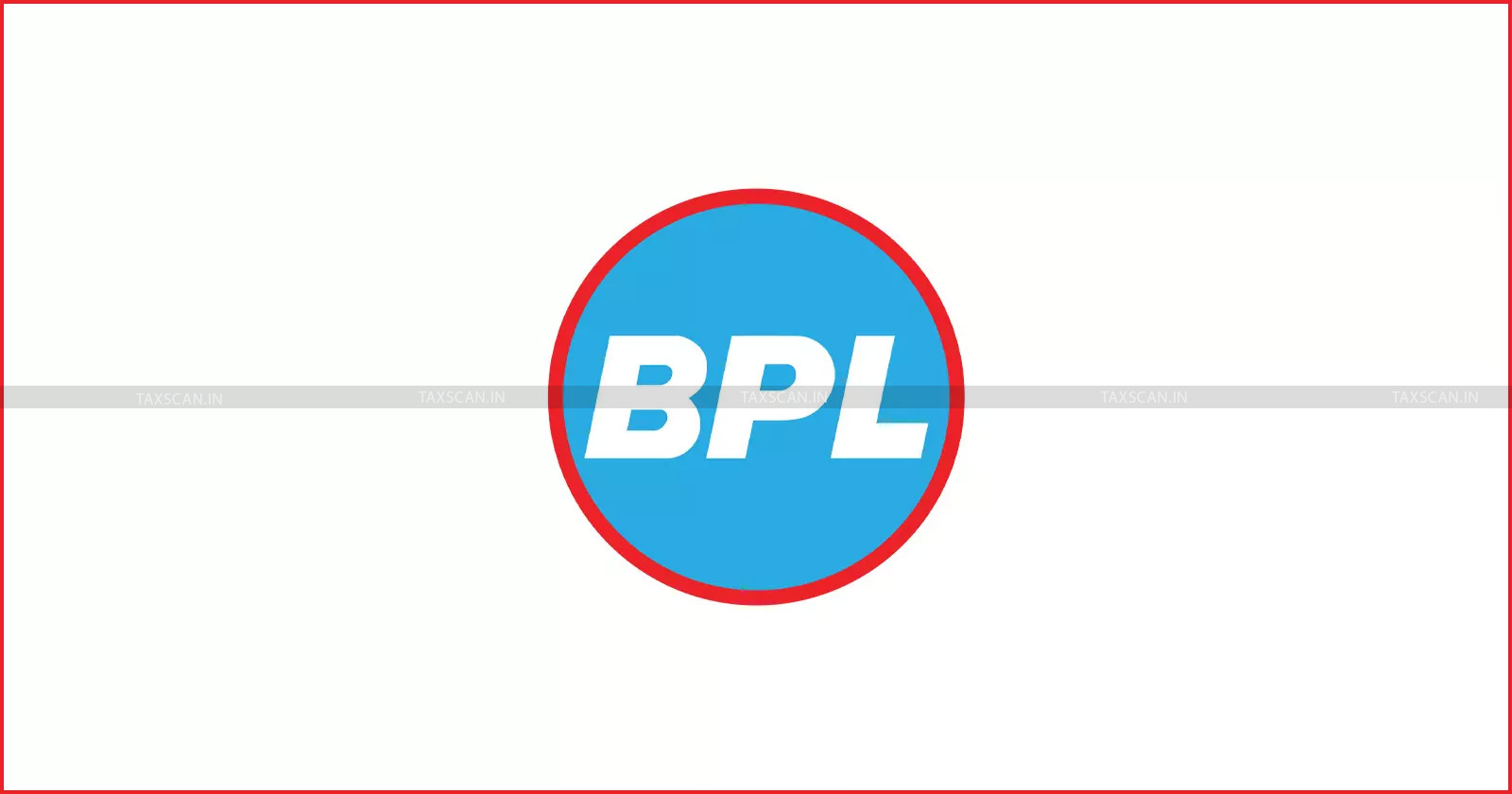 Relief for BPL Ltd: CESTAT Rules Payment Received from JVA as Pure ...