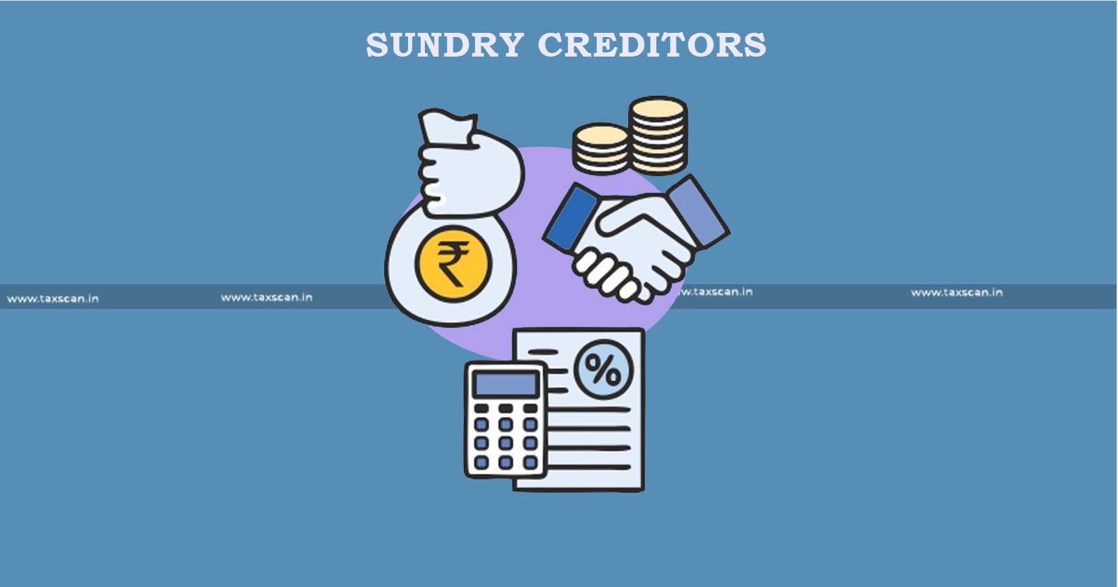 Onus to Prove Sundry Creditor Payments Within 180 Days Before GST ...