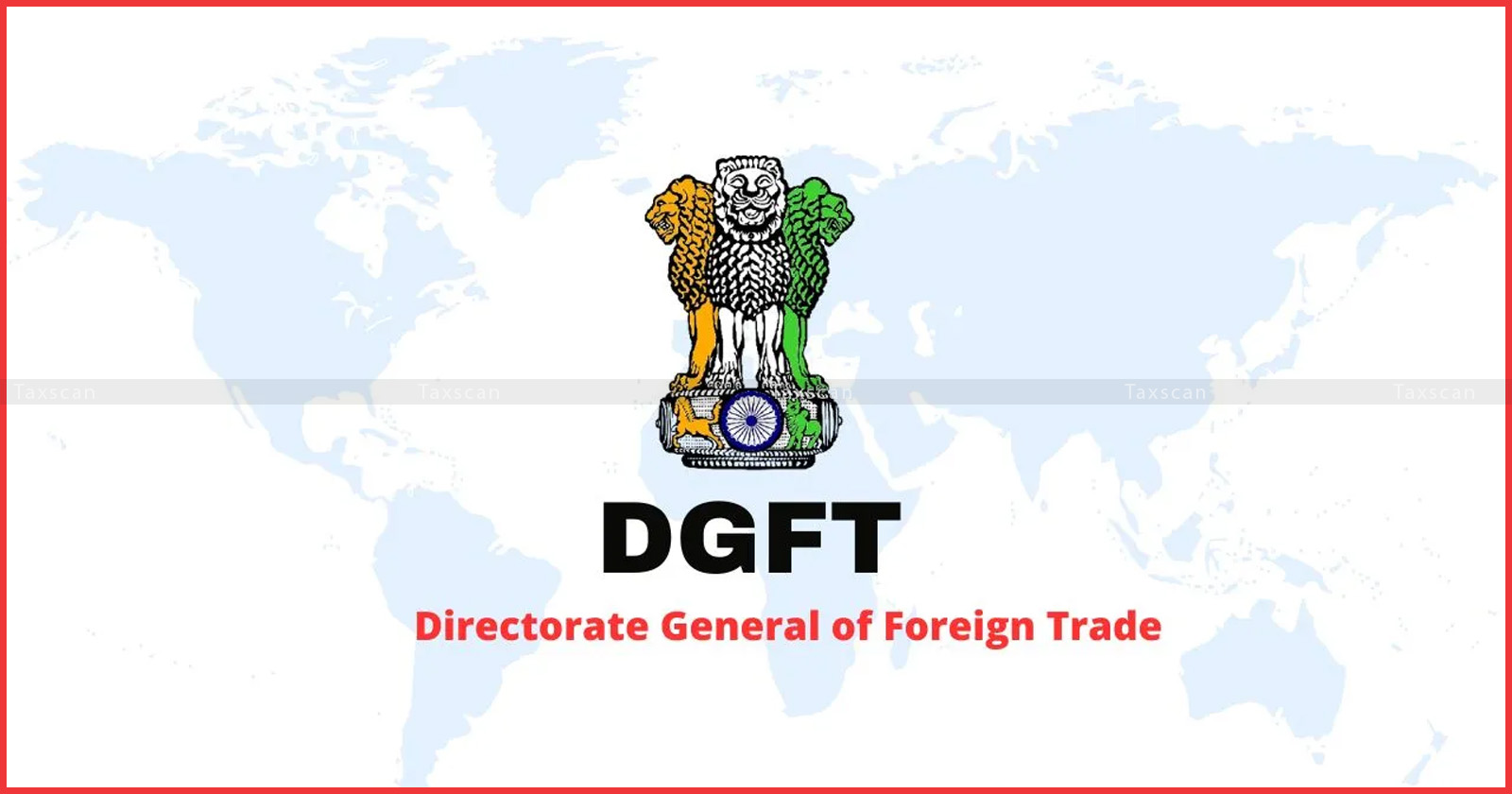 DGFT Suspends SION of various Food and Related Products: Allows Advance Authorization Benefits ...