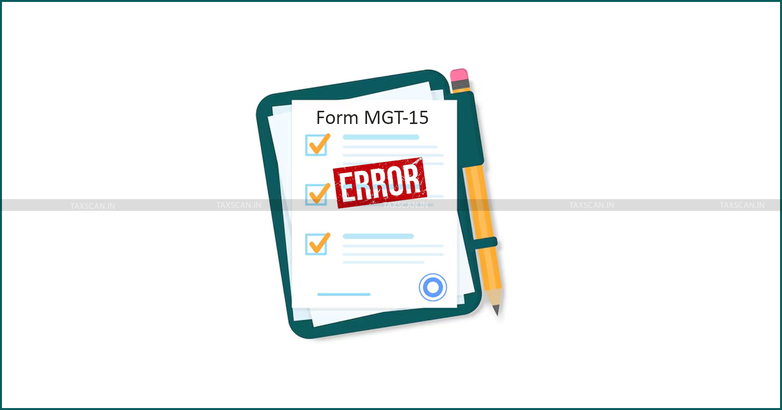 Error While Uploading Form MGT-15? MCA Clarifies DSC Requirements