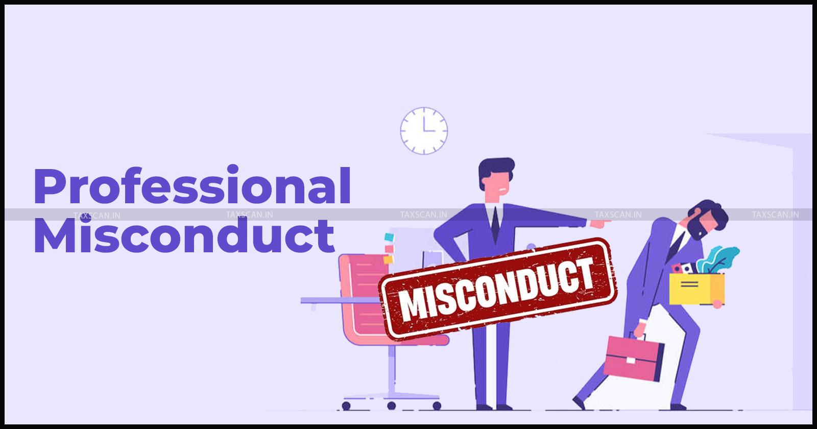 ICAI Finds CA Guilty of Professional Misconduct, Imposes Rs. 10,000 ...