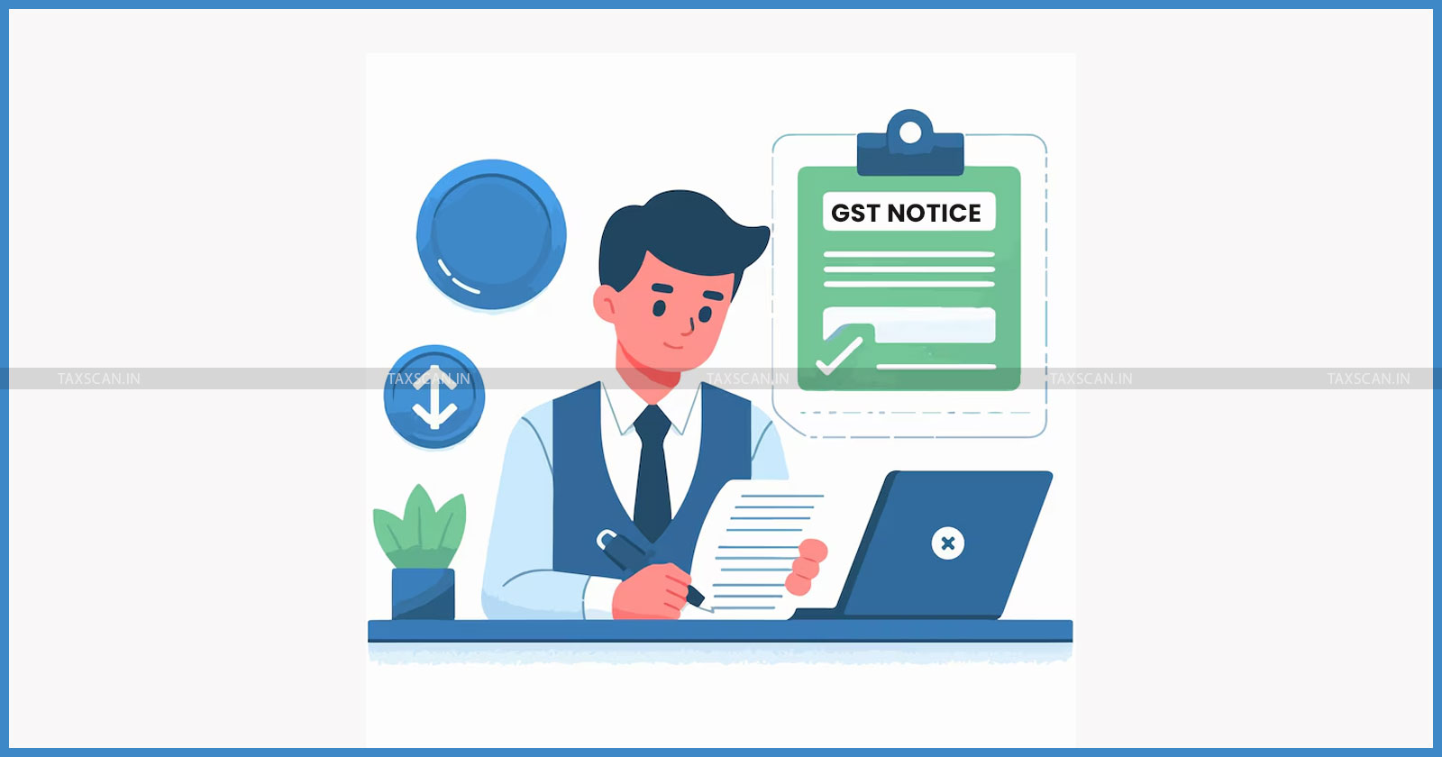 Service of GST Notice or Orders without Signature Amounts to No Service ...