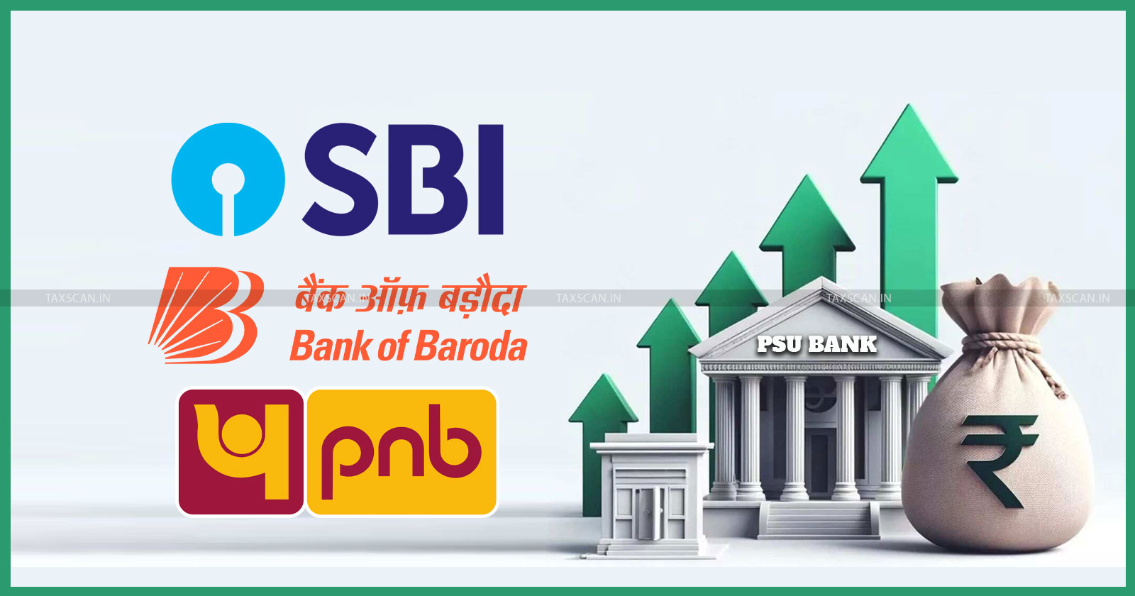 Smaller PSU Banks to Merge with SBI, Bank of Baroda and Punjab National ...