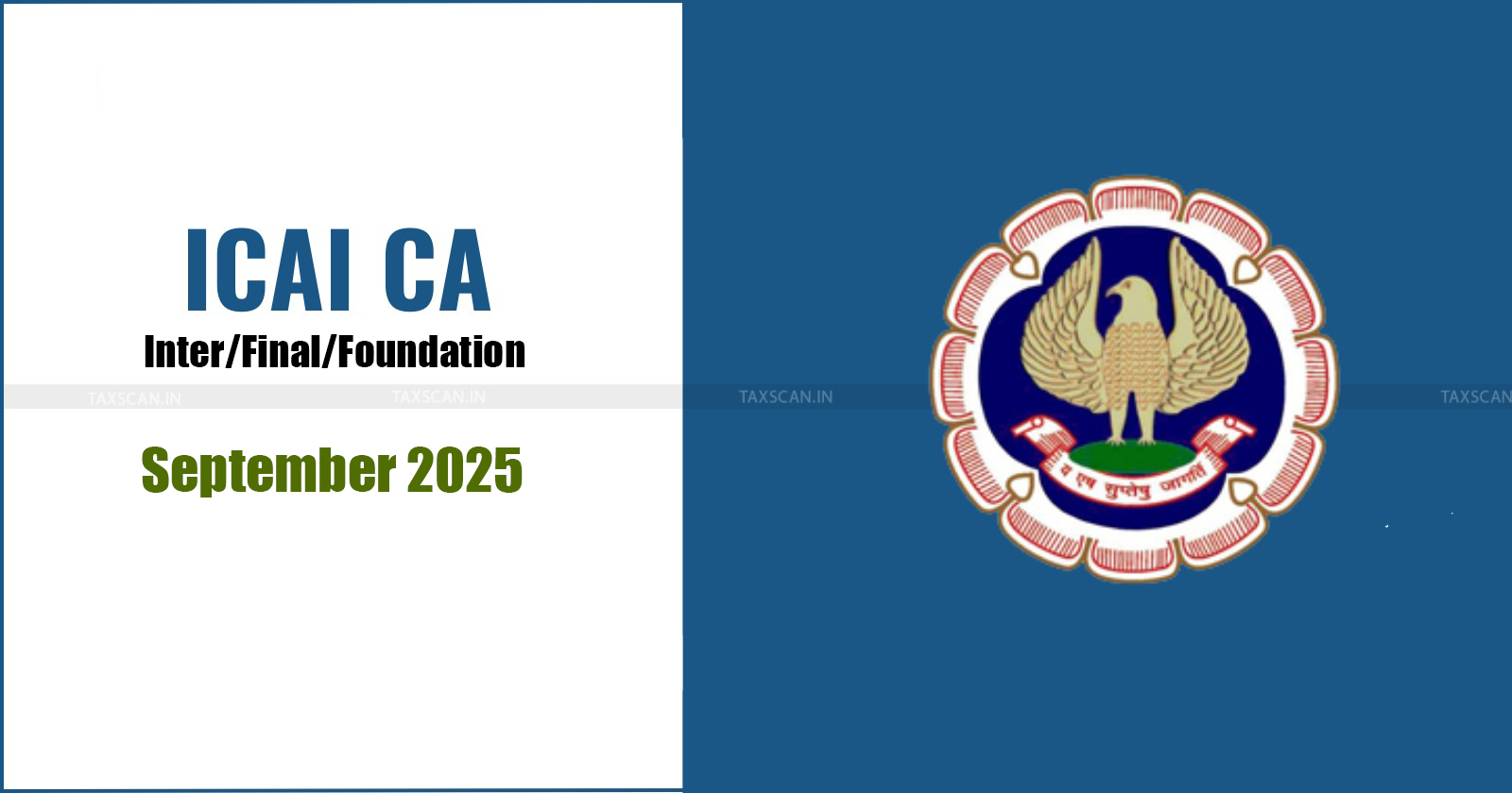 ICAI to Declare CA Final, Intermediate & Foundation September 2025 Exam ...