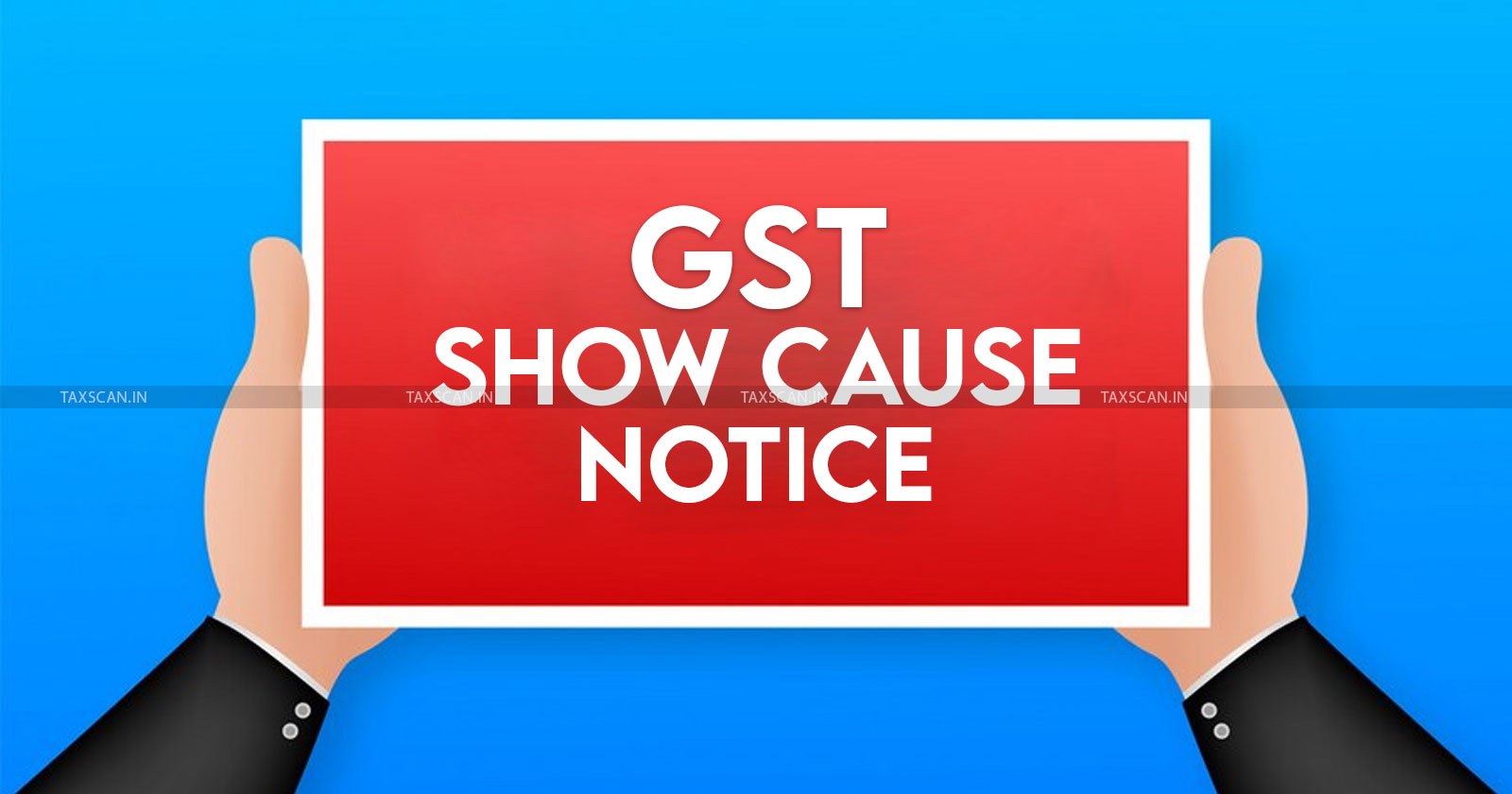 GST SCN Issuance before reply by assessee to Pre-Notice is Invalid ...
