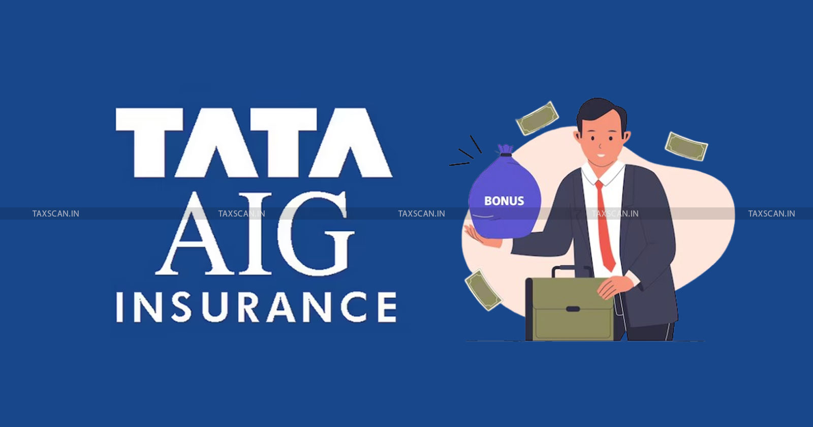 lTAT Grants Relief to Tata AIG on Co-Insurance Fees, Employee Bonus ...